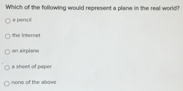 Solved: Which of the following would represent a plane in the real ...