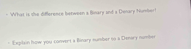 Solved: What is the difference between a Binary and a Denary Number ...