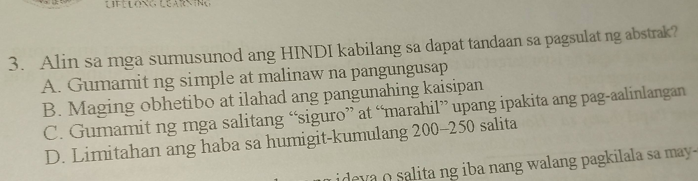 Solved: Lfelóng Learning 3. Alin sa mga sumusunod ang HINDI kabilang sa dapat tandaan sa ...