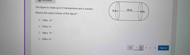 Solved: The figure is made up of 2 hemispheres and a cylinder. What is ...