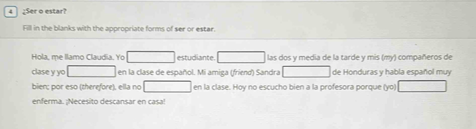 Solved: 4 ¿Ser o estar? Fill in the blanks with the appropriate forms ...
