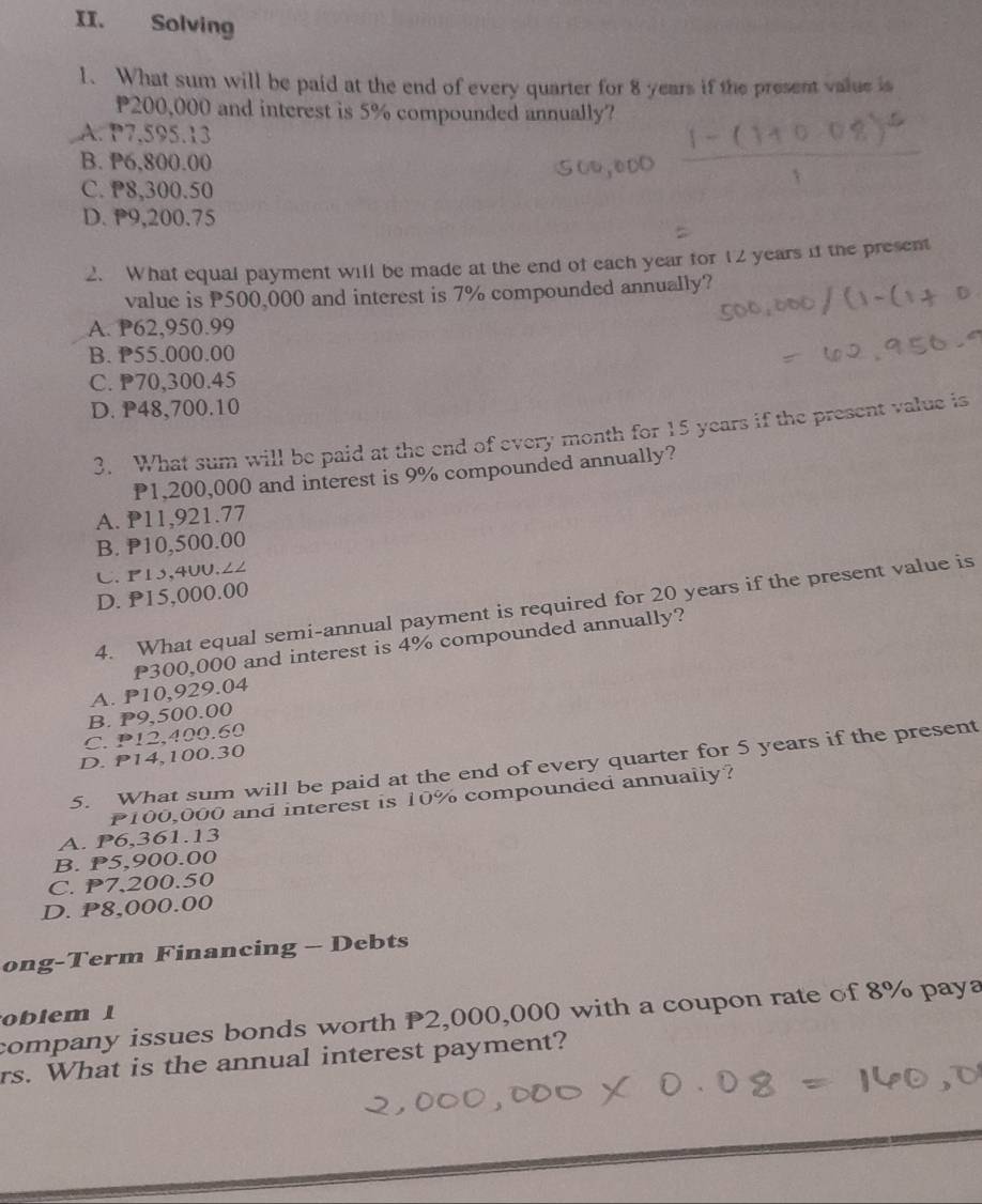 Solved: Solving 1. What sum will be paid at the end of every quarter ...