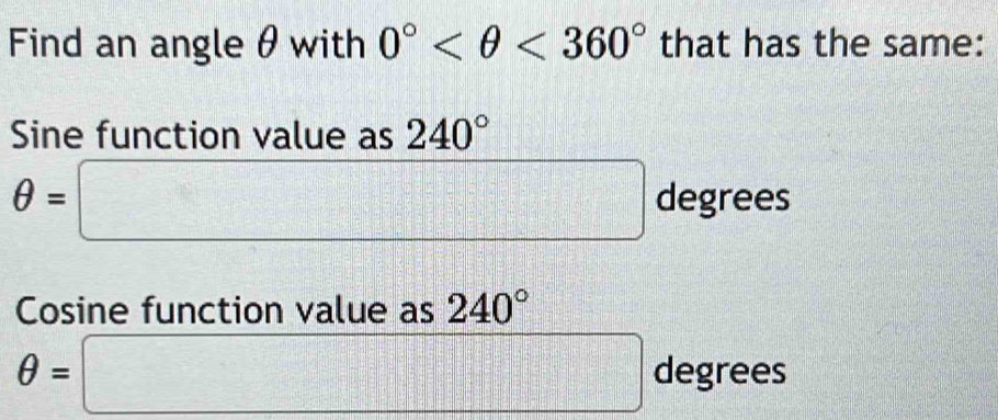 Find an angle θ with 0°