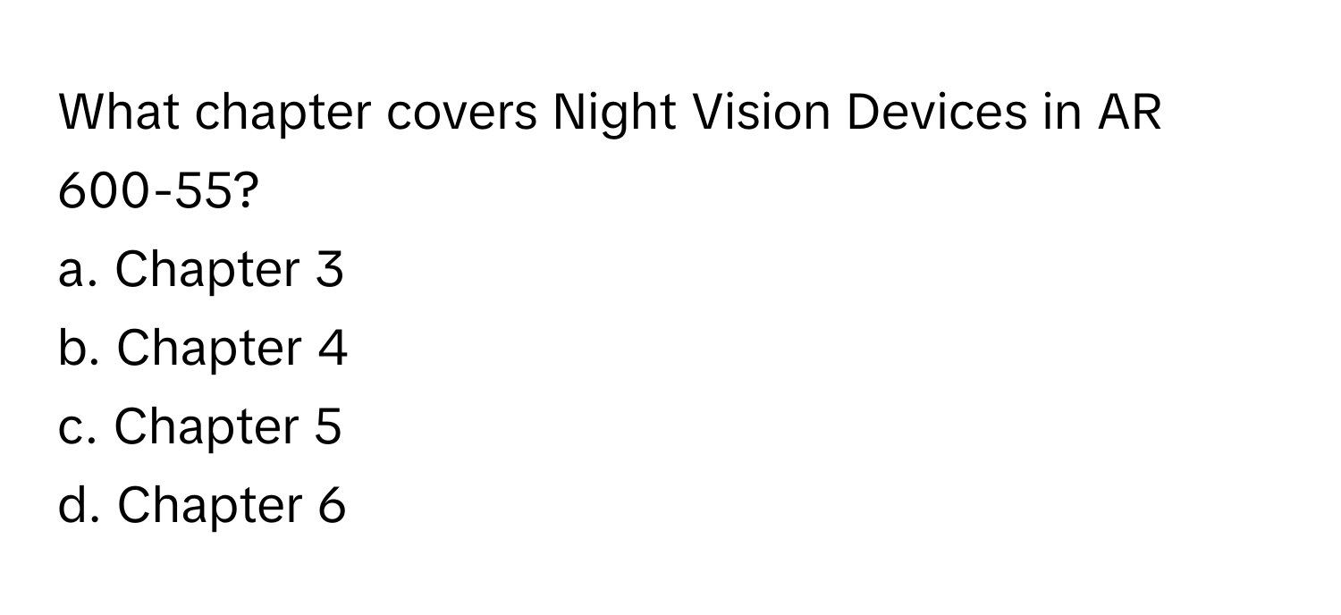 Solved: What chapter covers Night Vision Devices in AR 600-55? a ...