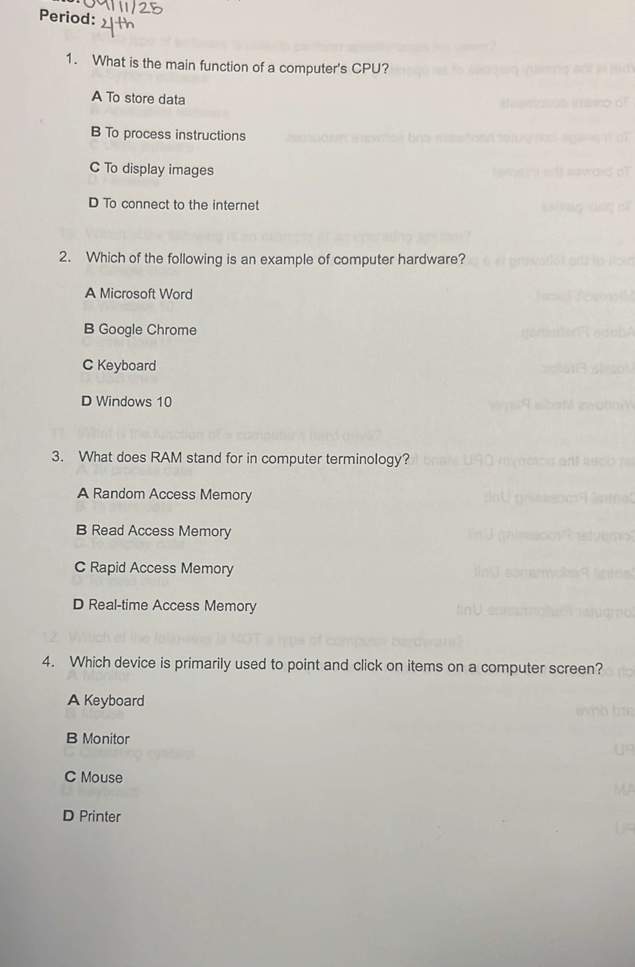 Solved: Period: 1. What is the main function of a computer's CPU? A To ...