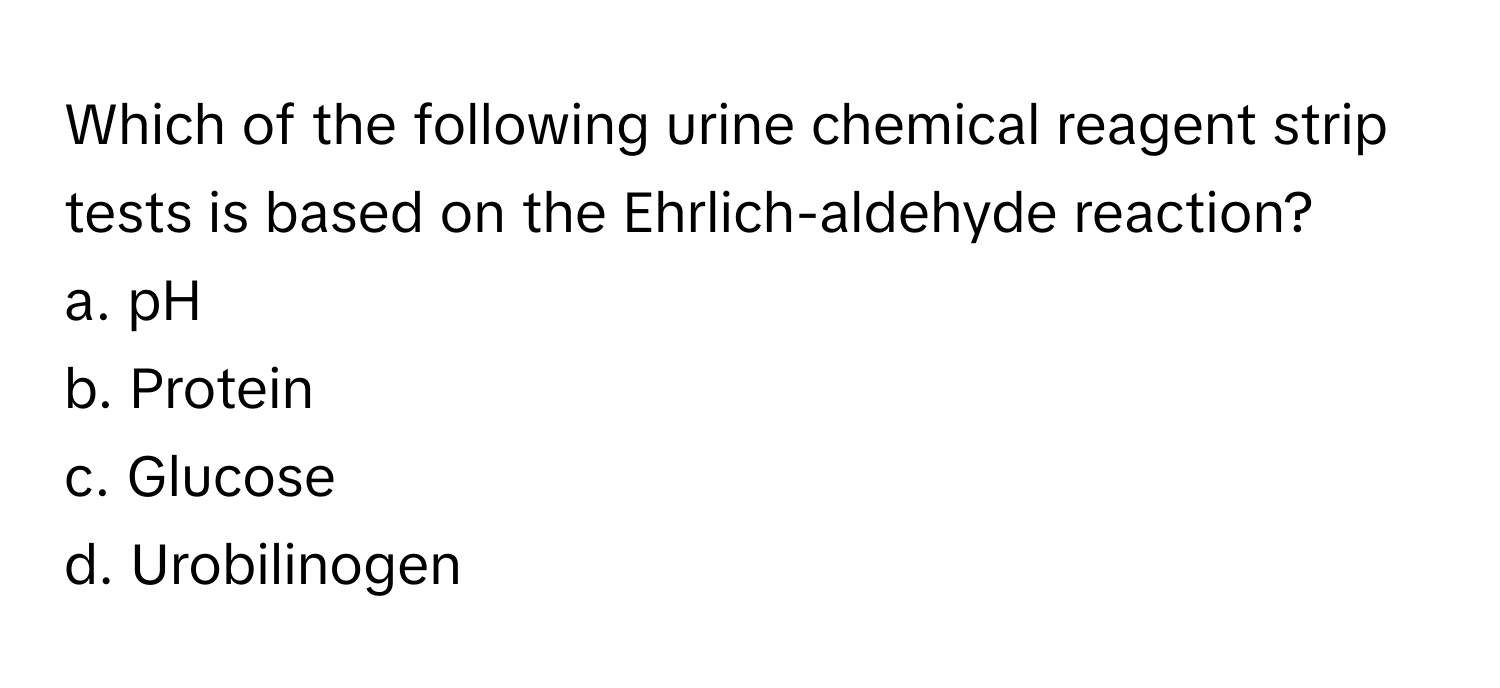 Solved: Which of the following urine chemical reagent strip tests is ...