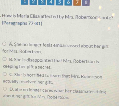 Solved: 1 2 3 4 5 6 7 8 . How is Maria Elisa affected by Mrs. Robertson ...