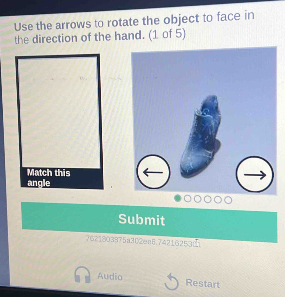 Solved: Use the arrows to rotate the object to face in the direction of the hand. (1 of 5) Match ...