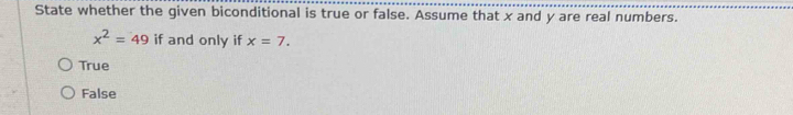 Solved: State whether the given biconditional is true or false. Assume ...