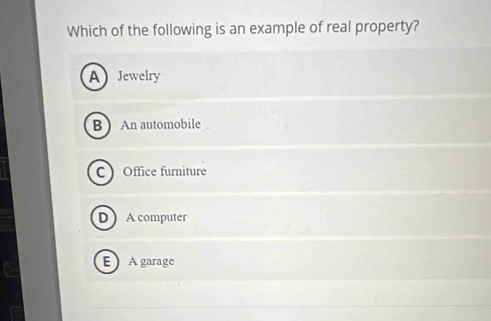 Solved: Which of the following is an example of real property? AJewelry ...