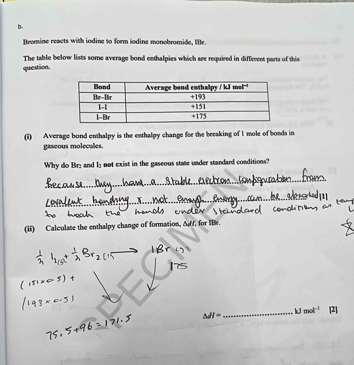 Solved: Bromine reacts with iodine to form iodine monobromide, IBr. The ...