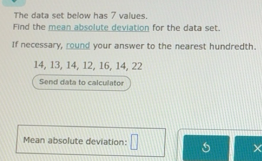 Solved: The data set below has 7 values. Find the mean absolute deviation for the data set. If n ...