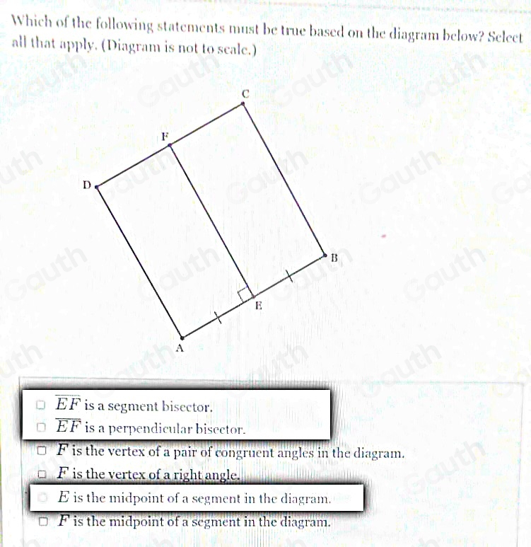 Solved: Which of the following statements must be true based on the diagram below? Select all ...
