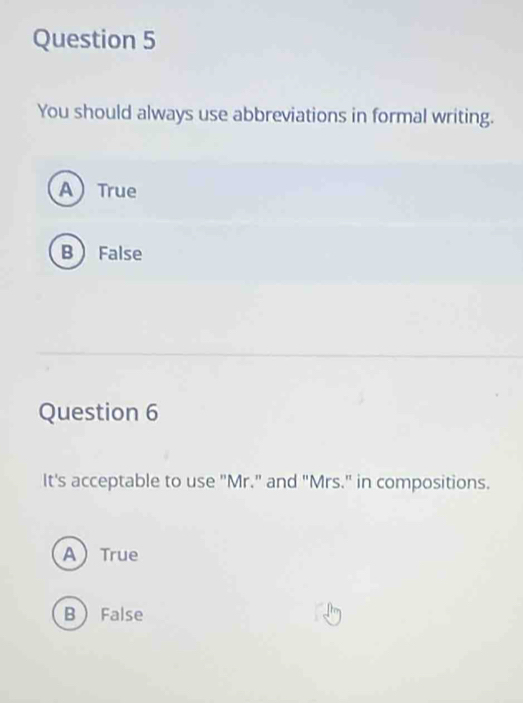 Solved: You should always use abbreviations in formal writing. ATrue B ...
