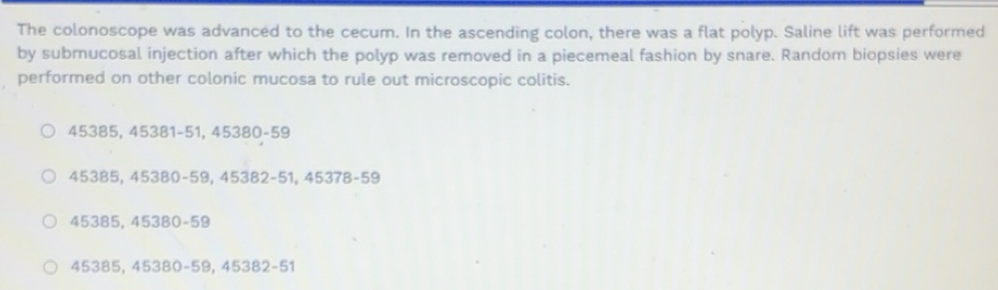 Solved: The colonoscope was advanced to the cecum. In the ascending ...