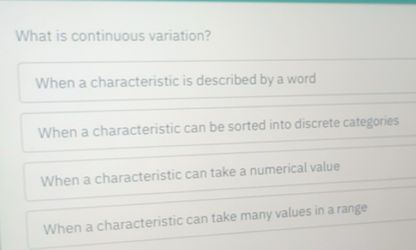 Solved: What is continuous variation? When a characteristic is ...