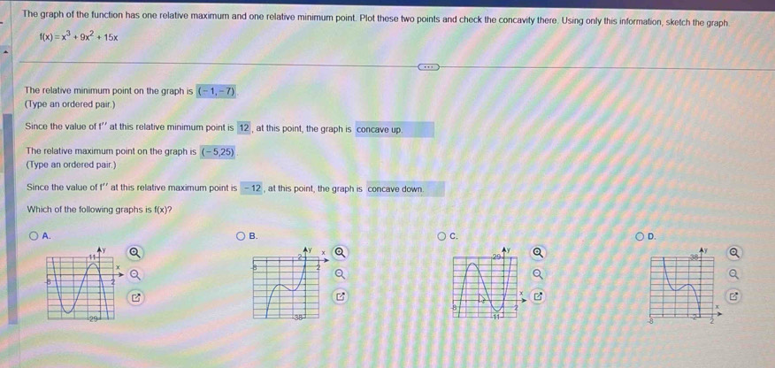 Solved: The graph of the function has one relative maximum and one ...