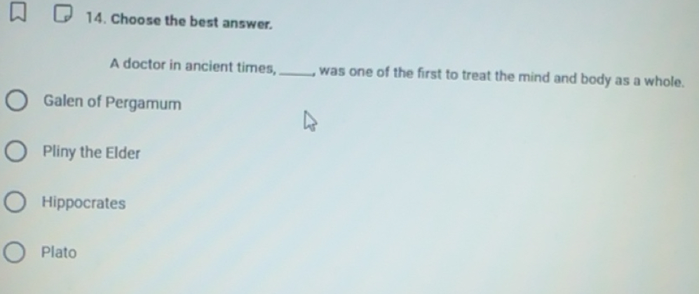 Solved: Choose the best answer. A doctor in ancient times, _, was one ...