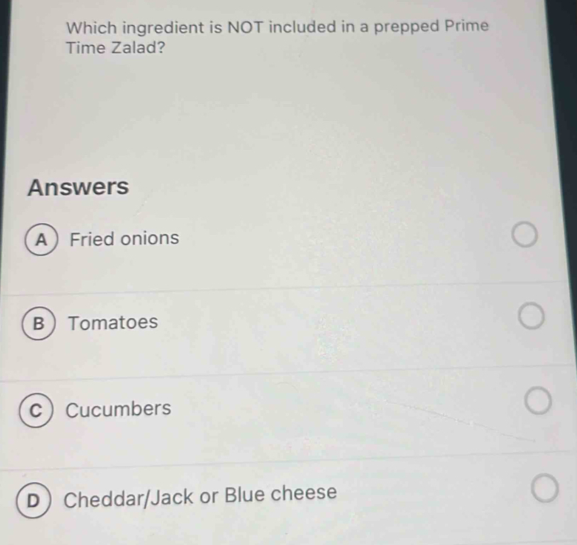 Solved: Which ingredient is NOT included in a prepped Prime Time Zalad ...