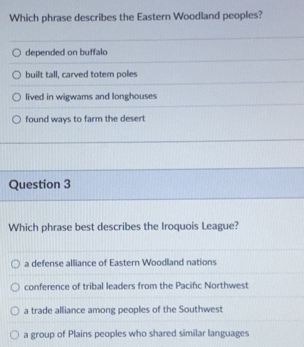 Solved: Which phrase describes the Eastern Woodland peoples? depended ...