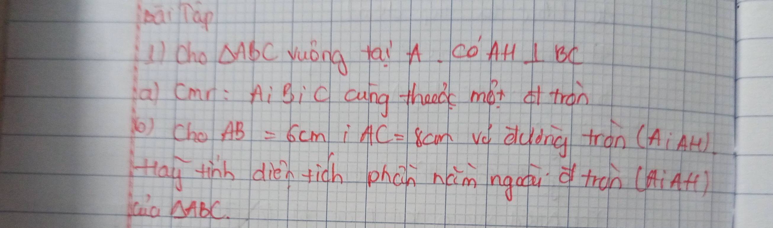 Giải quyết:bāi ràp ) cho ABC yuóng fai A. CO'AH⊥ BC a cmn: Ai gic cung ...