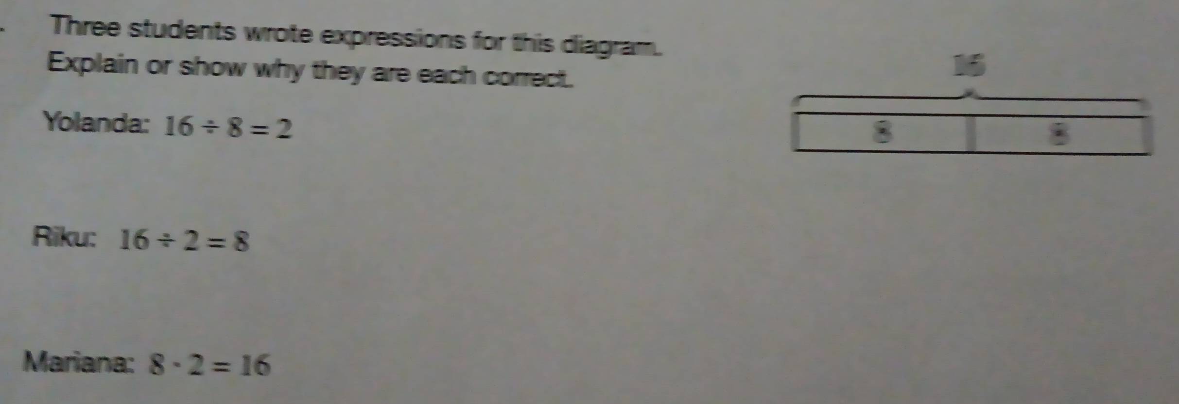 Three students wrote expressions for this diagram. Explain or show why ...