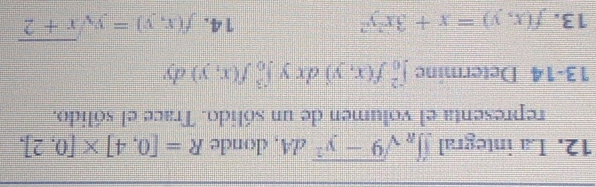 Resuelto:La integral ∈t ∈t _Rsqrt(9-y^2)dA , donde R=[0,4]* [0,2 ...
