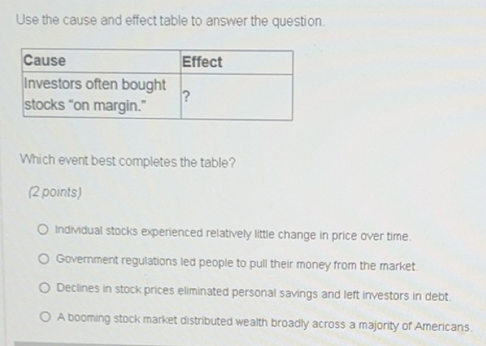 Solved: Use the cause and effect table to answer the question. Which ...