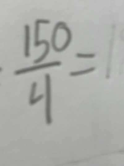Solved: 150/4 = [Math]