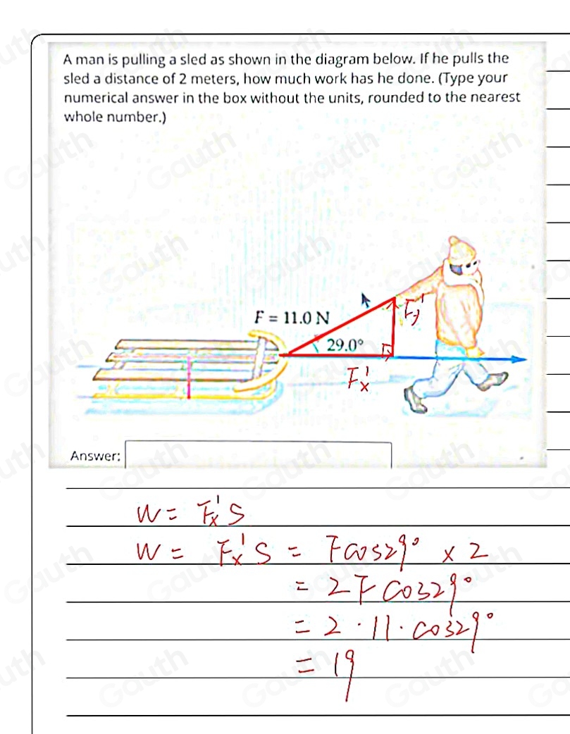 Solved: A man is pulling a sled as shown in the diagram below. If he ...