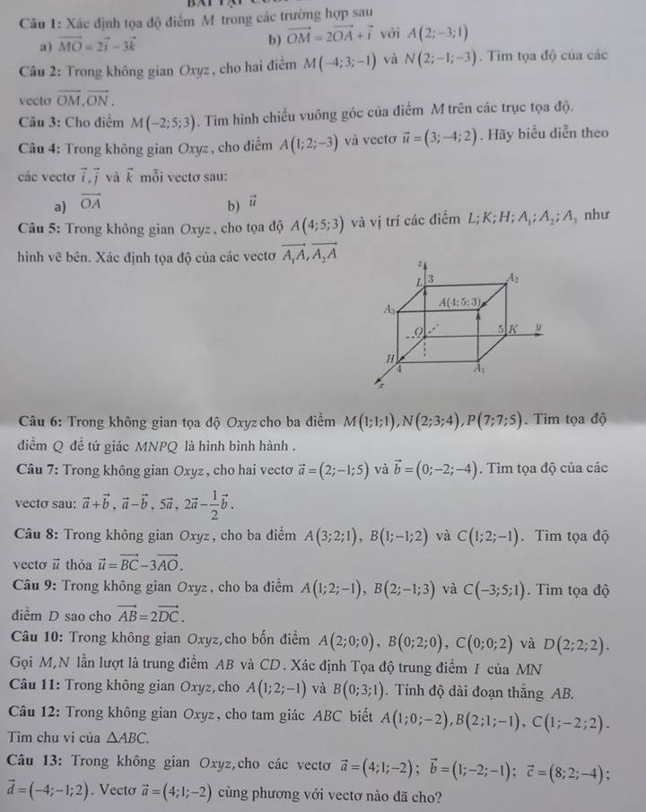 Giải quyết:Xác định tọa độ điểm M trong các trường hợp sau a) vector MO ...