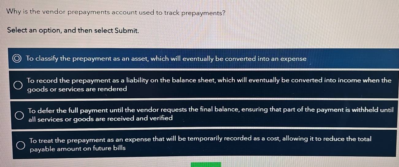 Solved: Why is the vendor prepayments account used to track prepayments ...