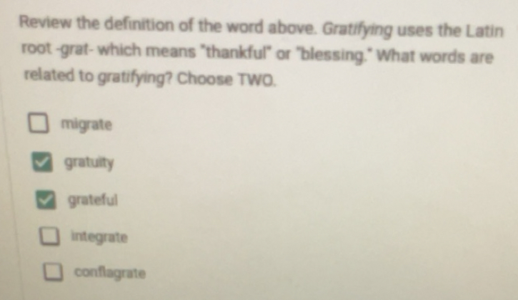 Solved: Review the definition of the word above. Gratifying uses the ...