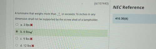 Solved: (id:107443) NEC Reference A luminaire that weighs more than ...