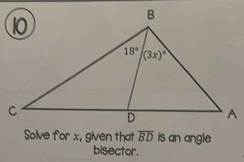 Solved: Solve for x, given that overline BD is an angle bisector. [Math]