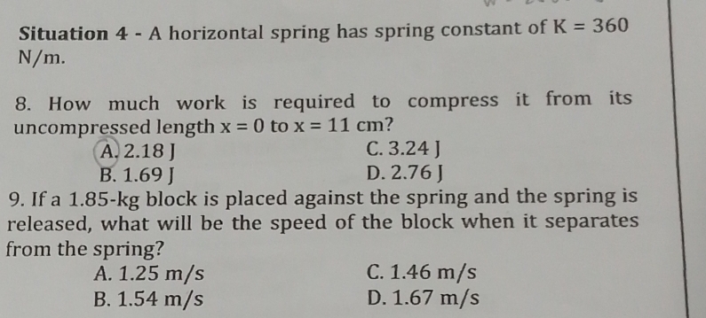 Solved: Situation 4 - A horizontal spring has spring constant of K=360 ...