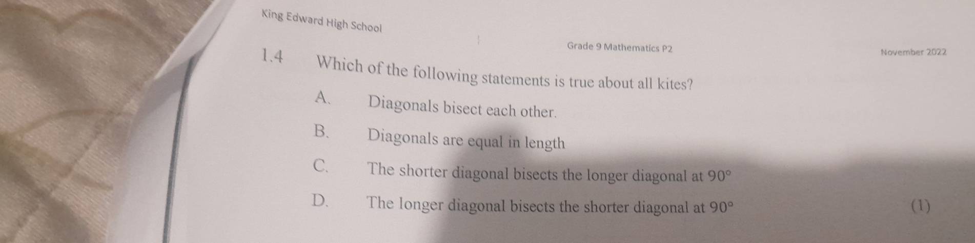 Solved: King Edward High School Grade 9 Mathematics P2 November 2022 1. ...
