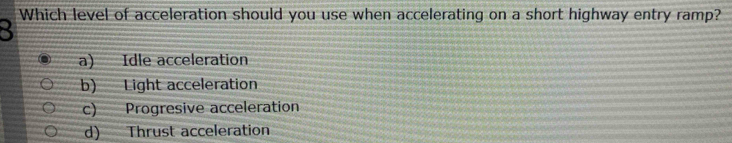 Solved: Which level of acceleration should you use when accelerating on ...