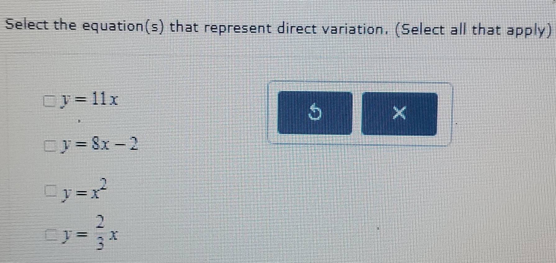 Solved: Select the equation(s) that represent direct variation. (Select ...