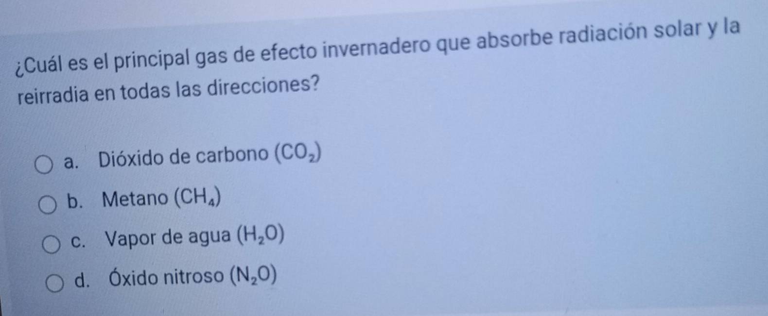 Resuelto:¿Cuál es el principal gas de efecto invernadero que absorbe ...
