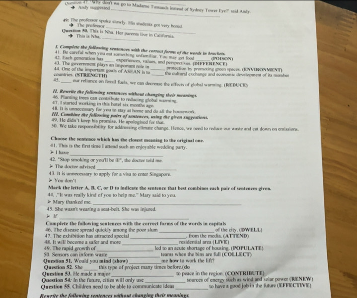 Giải quyết:excestion 47. Who don't we go to Madame Tussauds instead of ...