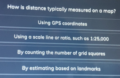 Solved: How is distance typically measured on a map? Using GPS ...