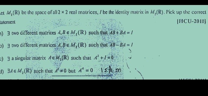 Solved: et M_2(R) be the space of all 2* 2 real matrices, I be the ...