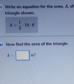 Solved: Write an equation for the area, A, of triangle shown. A= 1/2 ...