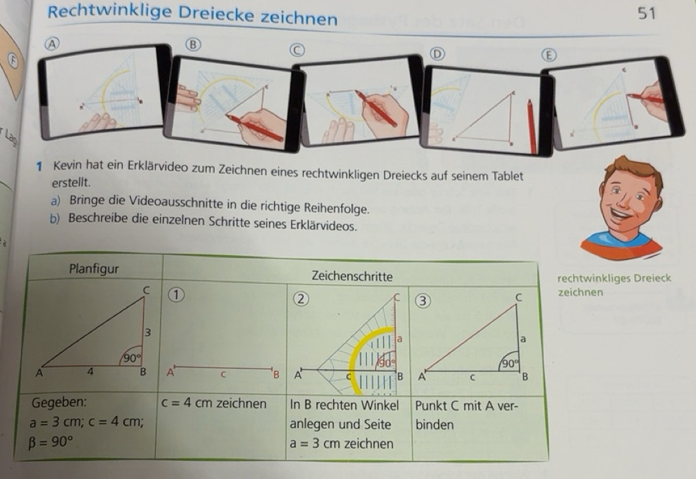 Gelöst:Rechtwinklige Dreiecke zeichnen 51 Ⓐ ⑧ C Ⓔ _ 1 Kevin hat ein ...