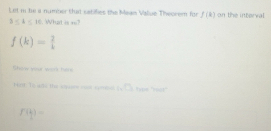 Solved: Let m be a number that satifies the Mean Value Theorem for f(k ...