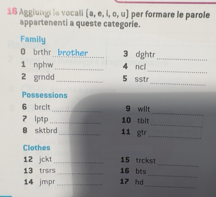 Risolto:Agglungr le vocali (a,e,i,o,u) per formare le parole ...