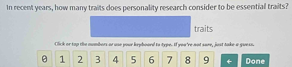 Solved: In recent years, how many traits does personality research ...