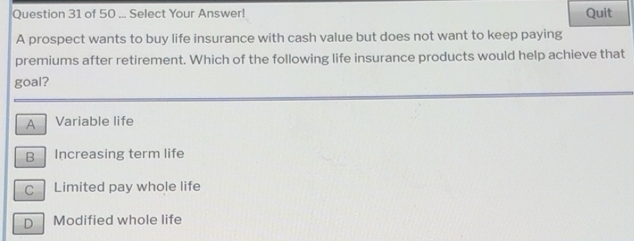 Solved: ... Select Your Answer! Quit A prospect wants to buy life ...