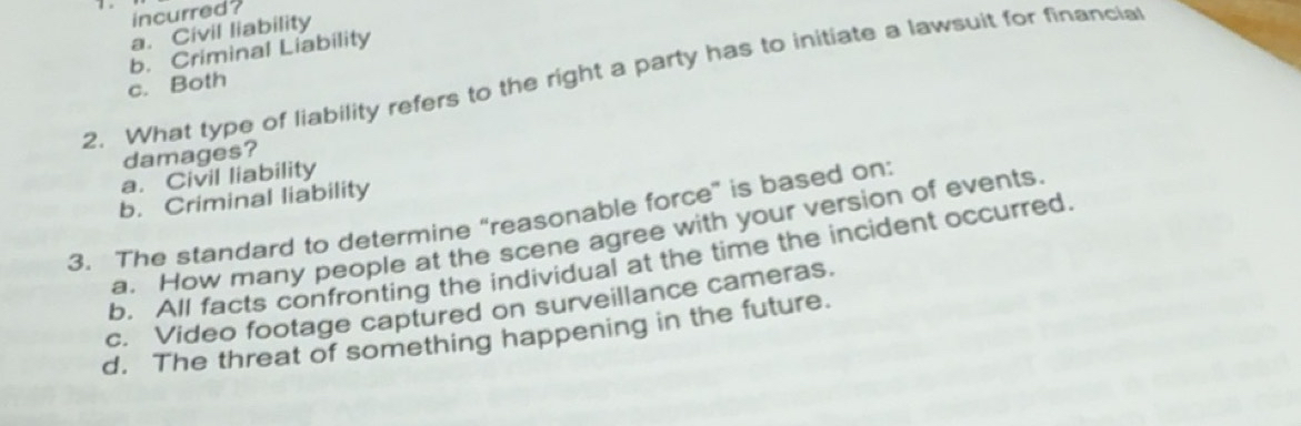 Solved: incurred? a. Civil liability b. Criminal Liability 2. What type ...